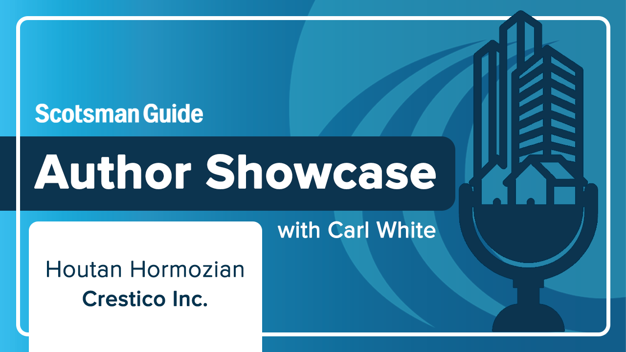 Author Showcase: Houtan Hormozian, Crestico Inc. - Scotsman Guide