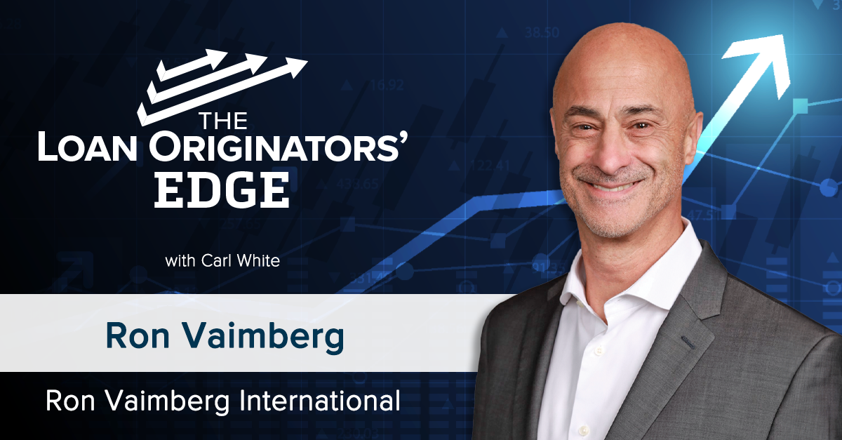 The Loan Originator's Edge: Ron Vaimberg, Ron Vaimberg International ...