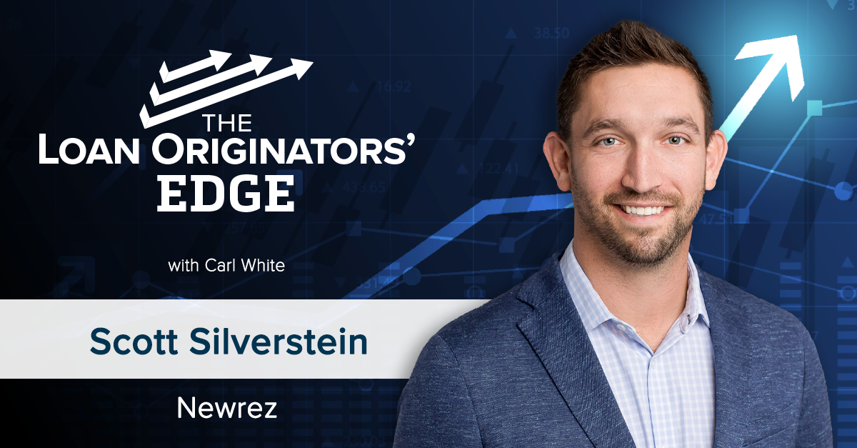 The Loan Originators' Edge: Scott Silverstein, Newrez - Scotsman Guide
