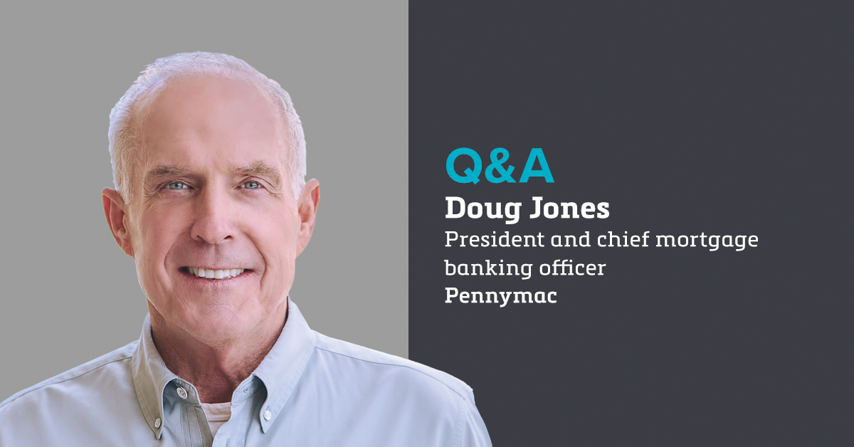 Q&A: Doug Jones, president and chief mortgage banking officer, Pennymac ...